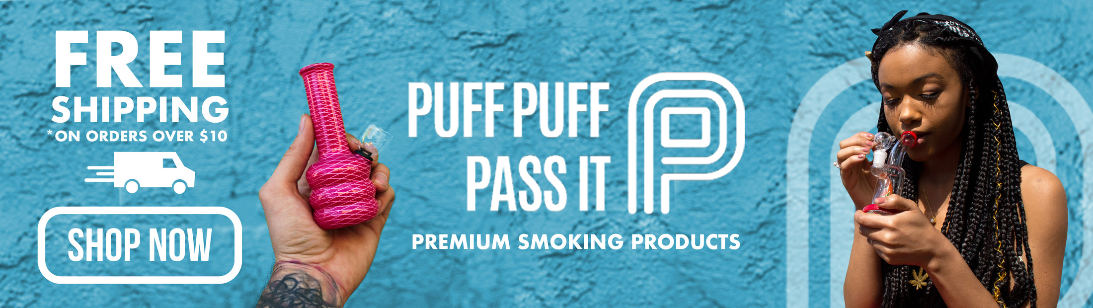 Puff Puff Pass It - Top-notch supplier of smoking accessories
